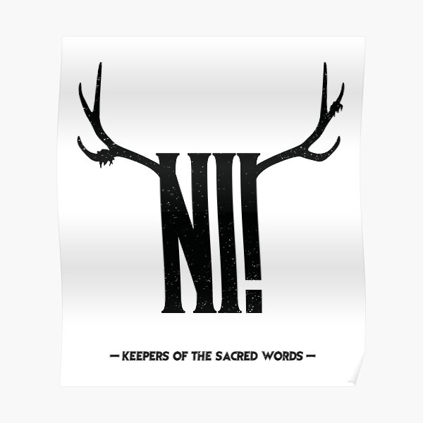 "The knights who say "Ni!"" Poster for Sale by PauEnserius | Redbubble