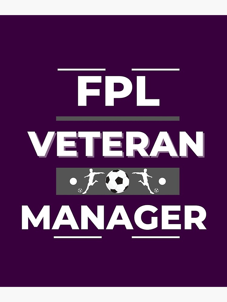 "FPL Veteran Manager block text white design" Poster for Sale by ...