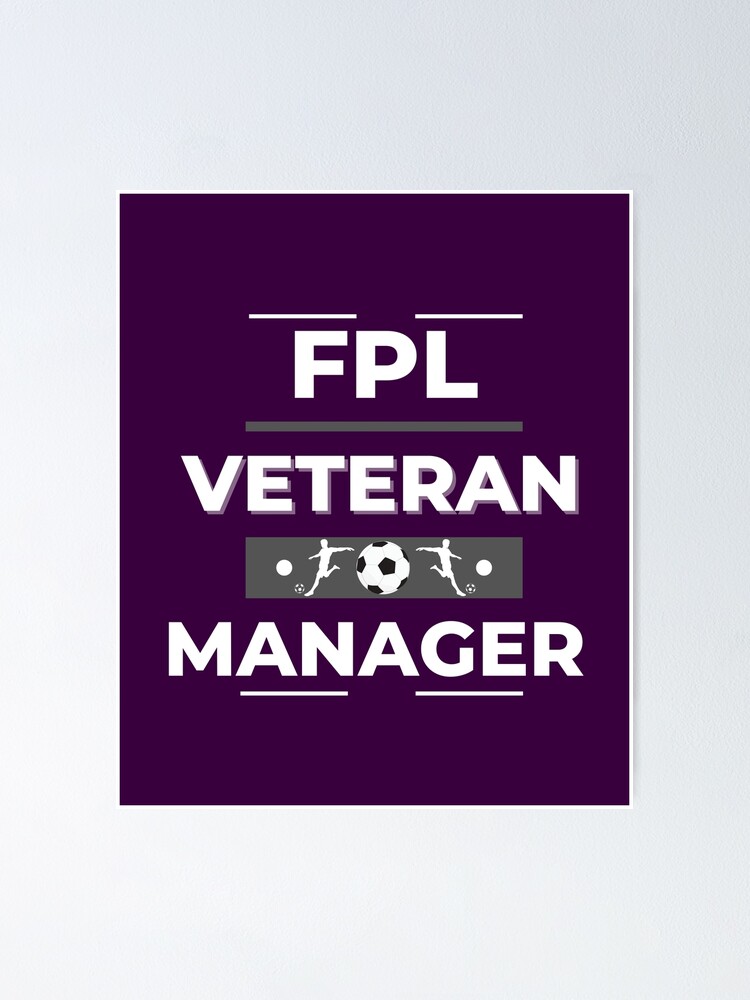 "FPL Veteran Manager block text white design" Poster for Sale by ...