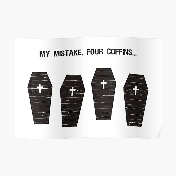 "Four Coffins" Poster for Sale by byway | Redbubble
