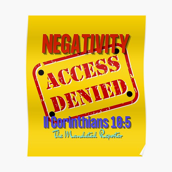 "NEGATIVITY ACCESS DENIED II Corinthians 10:5 - Mustard" Poster for Sale by TheReporter1 | Redbubble