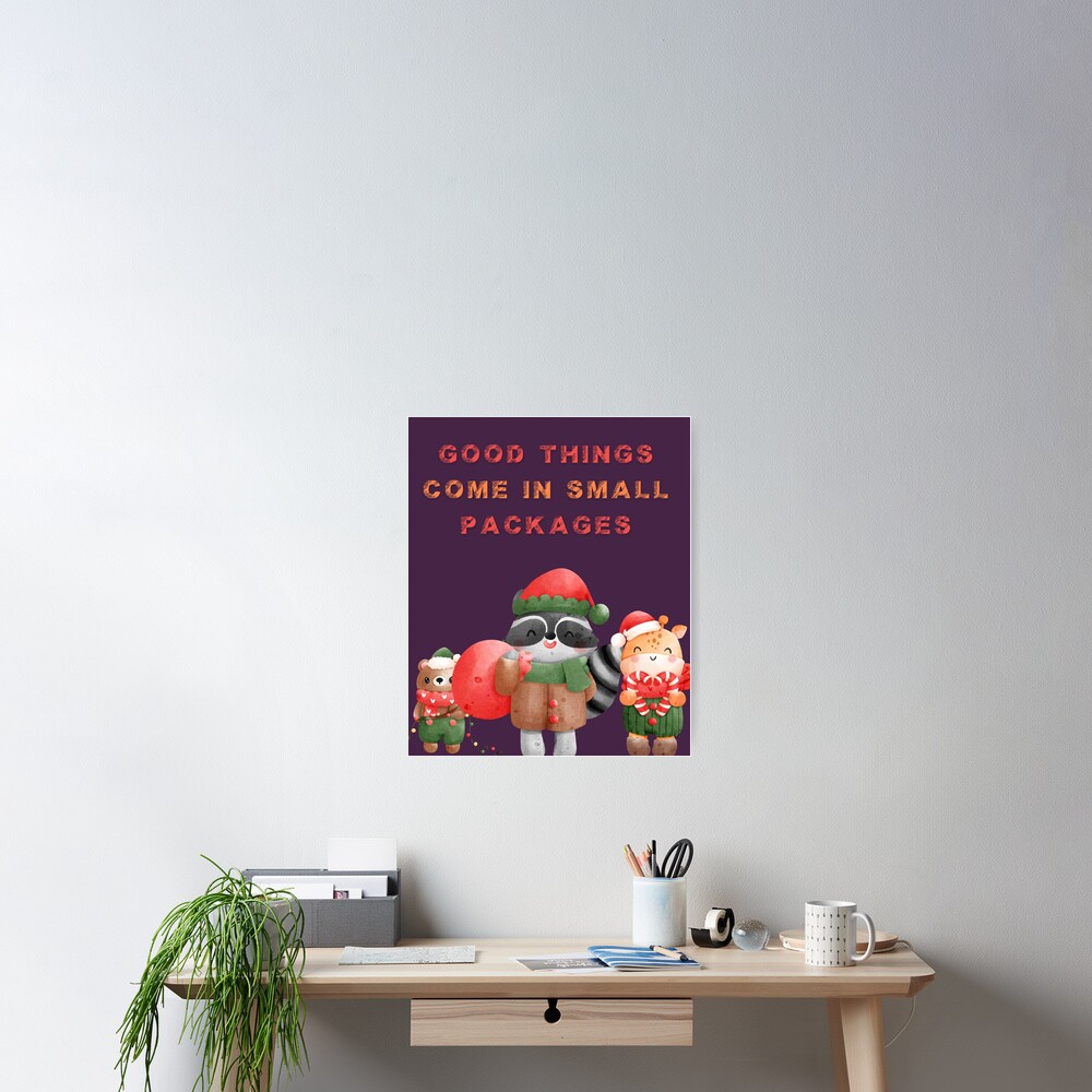 "Good Things Come in Small Packages Christmas Custome" Poster for Sale ...