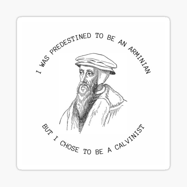 "Arminian/Calvinist" Sticker for Sale by DefLeper | Redbubble