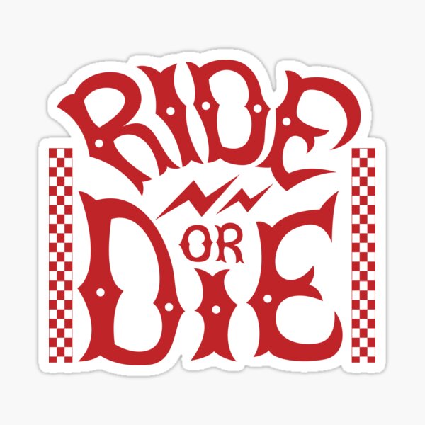 "Ride Or Die - Rider" Sticker for Sale by Scubedesign | Redbubble