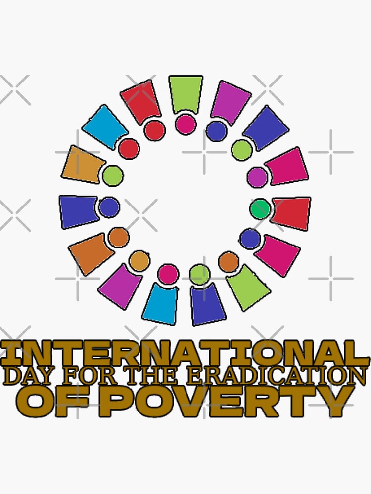 "International Day for the Eradication of Poverty" Sticker for Sale by ...
