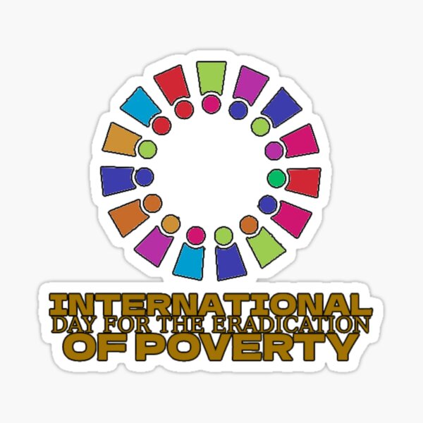 "International Day for the Eradication of Poverty" Sticker for Sale by ...