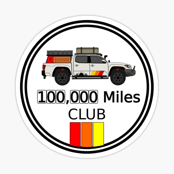 "Tacoma 100K Miles Club." Sticker for Sale by machinerobo | Redbubble