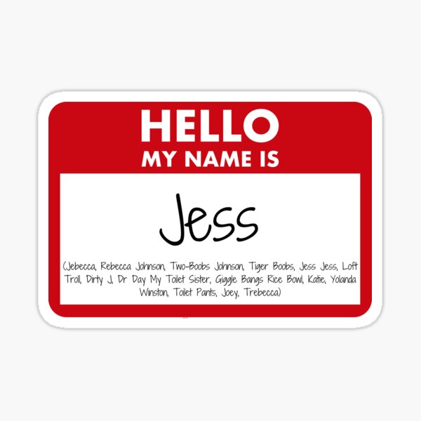"Hello, my name is Jess" Sticker for Sale by graycekingg | Redbubble