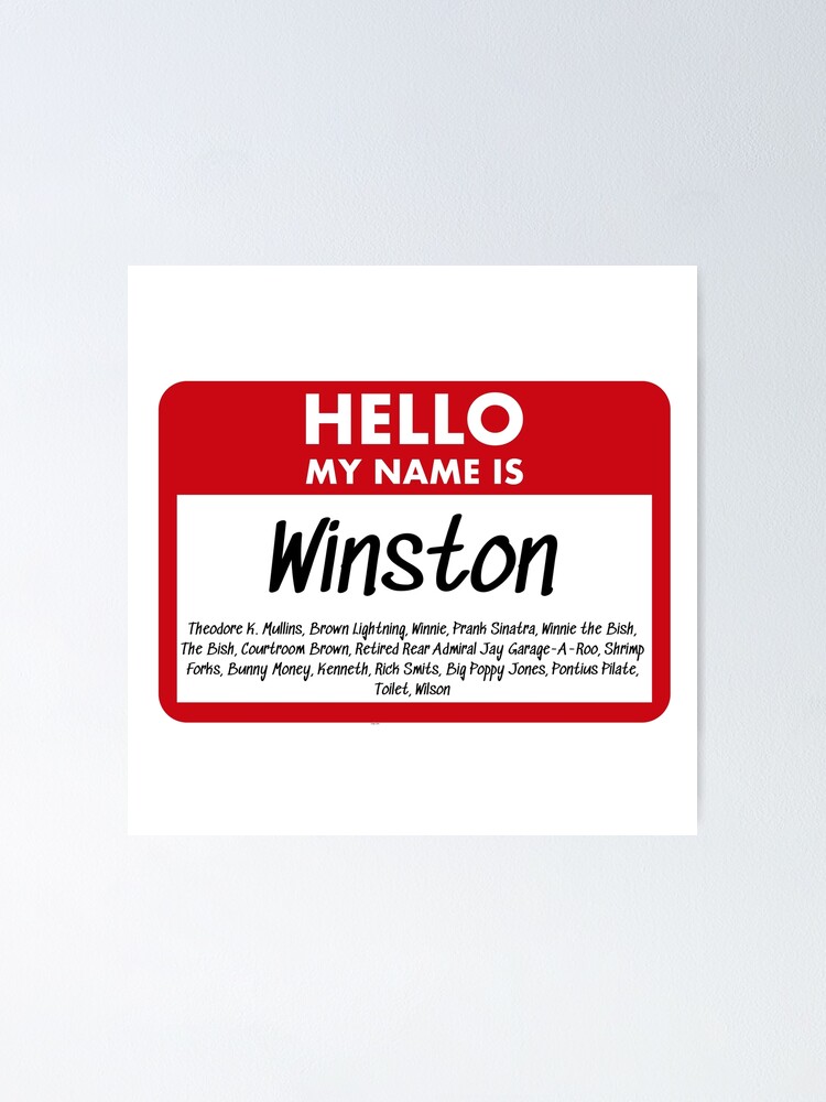 "Hello, my name is Winston" Poster for Sale by graycekingg | Redbubble
