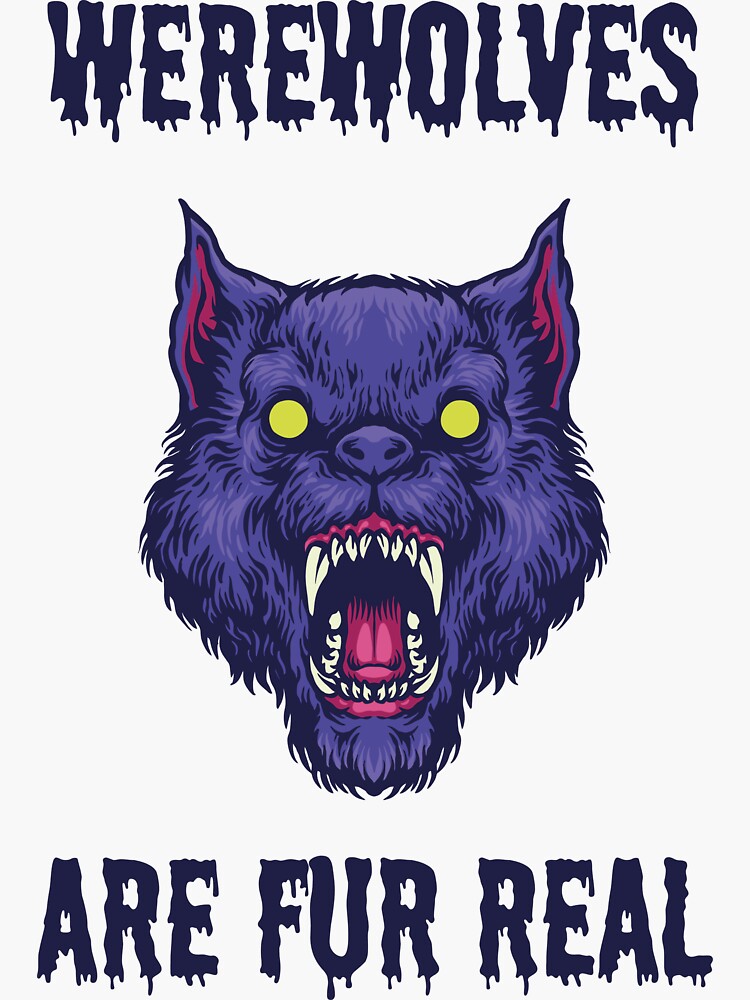 "Werewolves are fur real funny halloween costume horror movie" Sticker ...