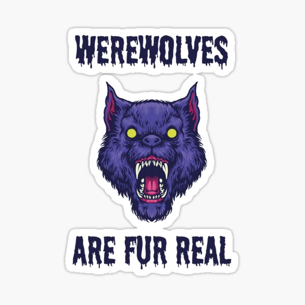 "Werewolves are fur real funny halloween costume horror movie" Sticker ...