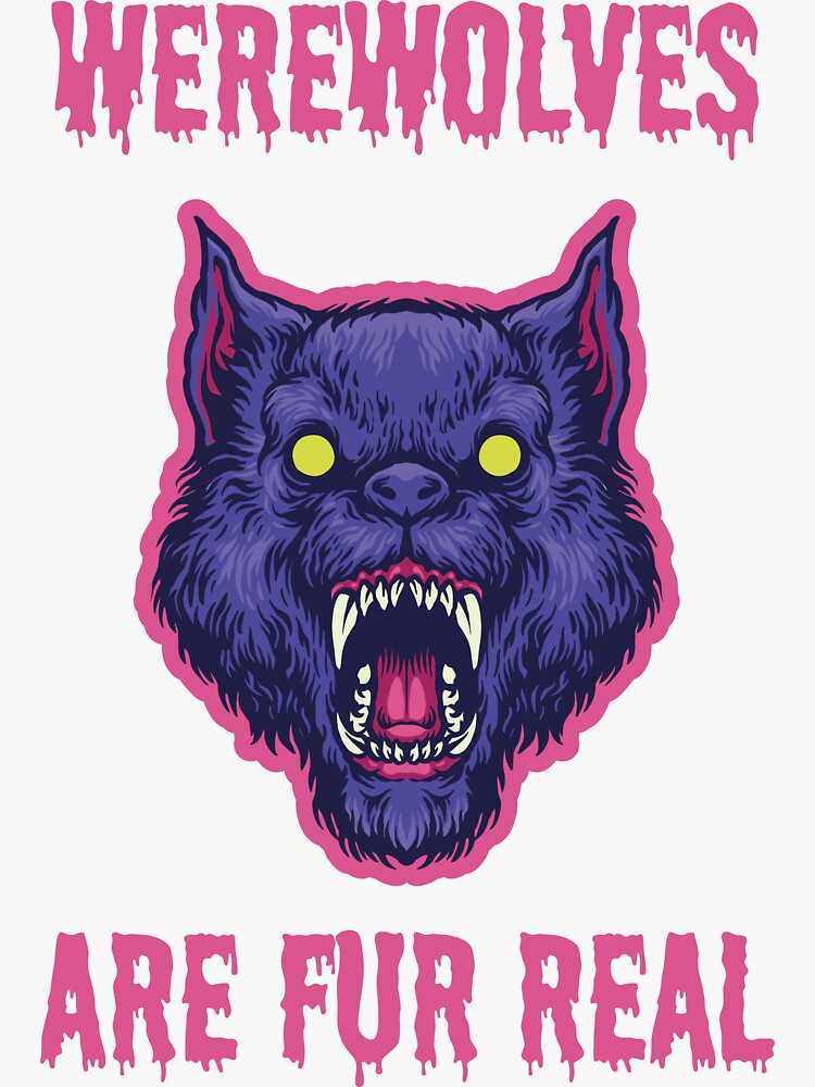 "Werewolves are fur real funny halloween costume horror movie" Sticker ...
