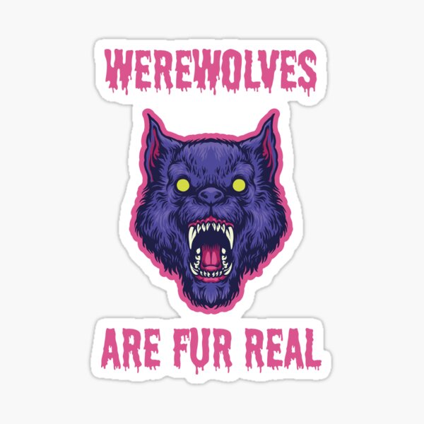 "Werewolves are fur real funny halloween costume horror movie" Sticker ...