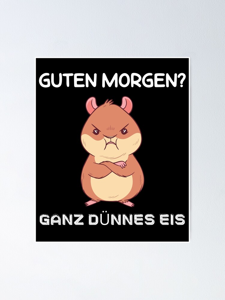 "Good Morning? Morning Muffle Funny Hamster" Poster for Sale by Loco ...