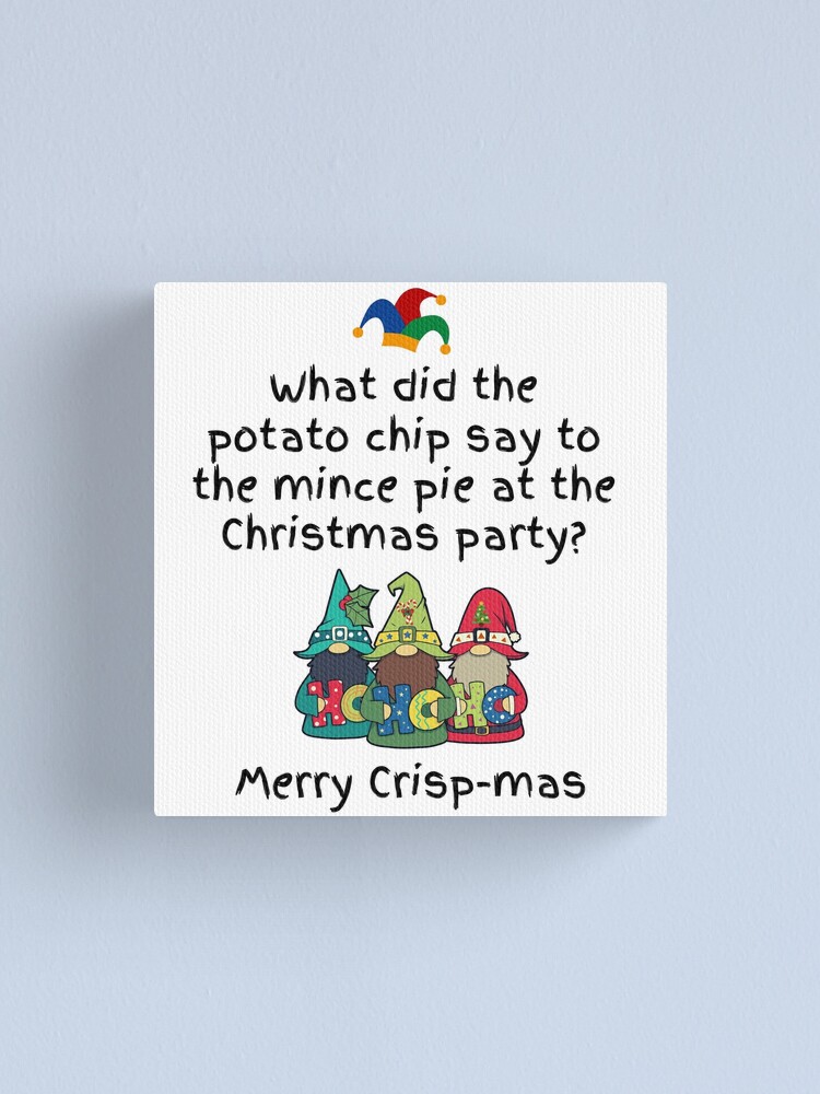 "Mince Pie Jokes What did the potato chip say to the mince pie at the ...