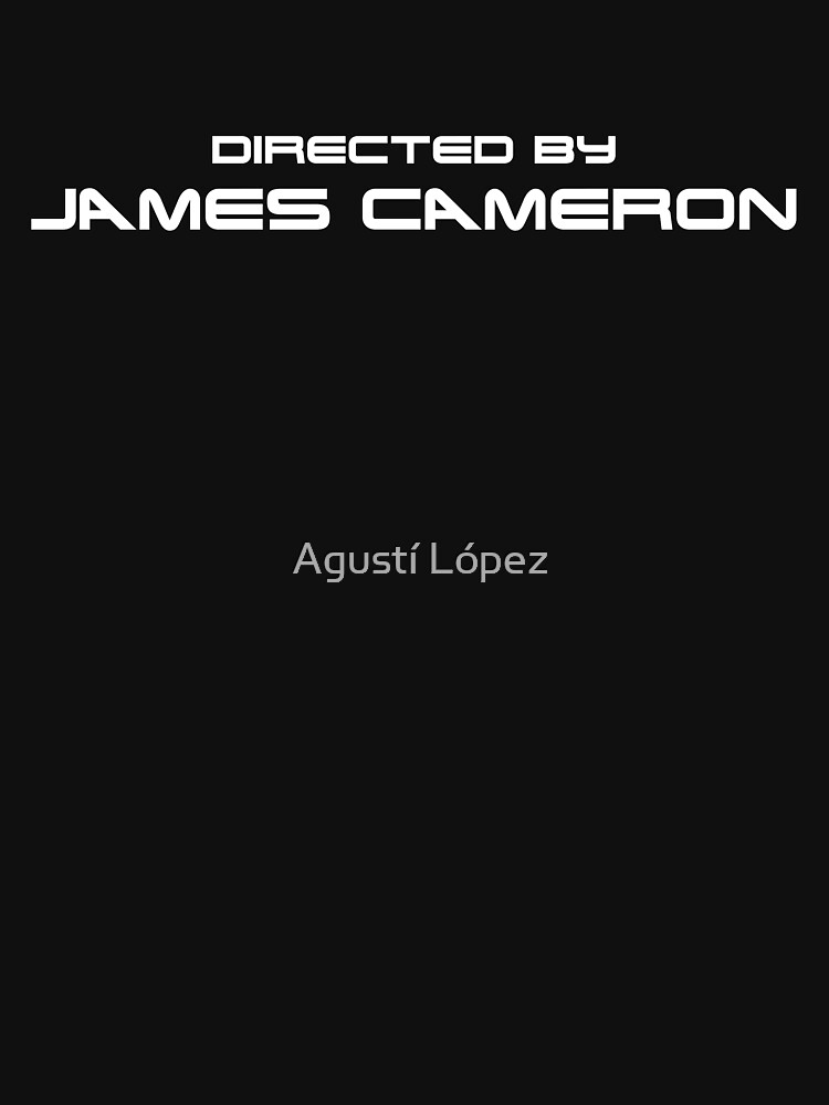 "Directed by James Cameron" T-shirt for Sale by AgustiLopez | Redbubble ...