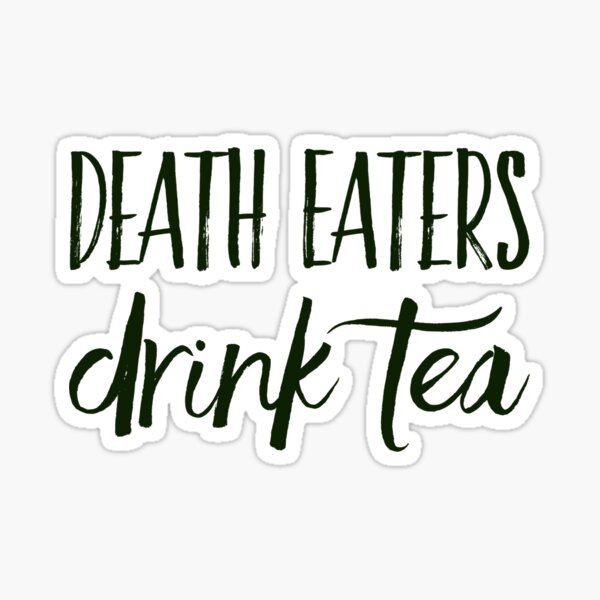 "Death Eaters drink tea" Sticker for Sale by wtchcrvft | Redbubble