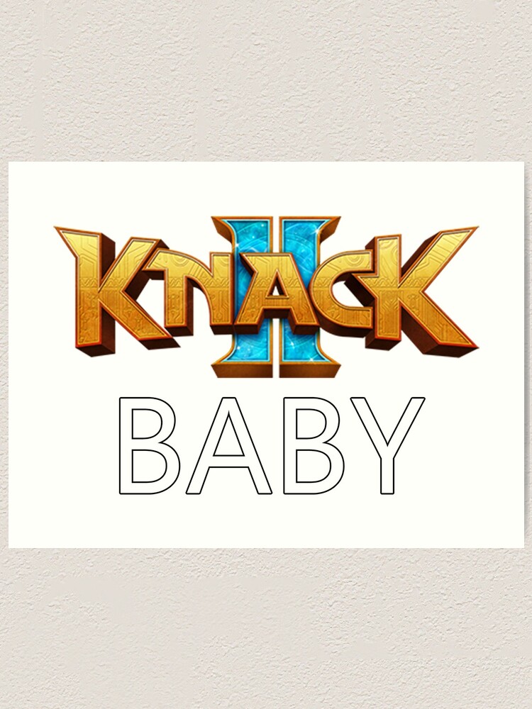 "KNACK 2 BABY" Art Print by solidmega | Redbubble