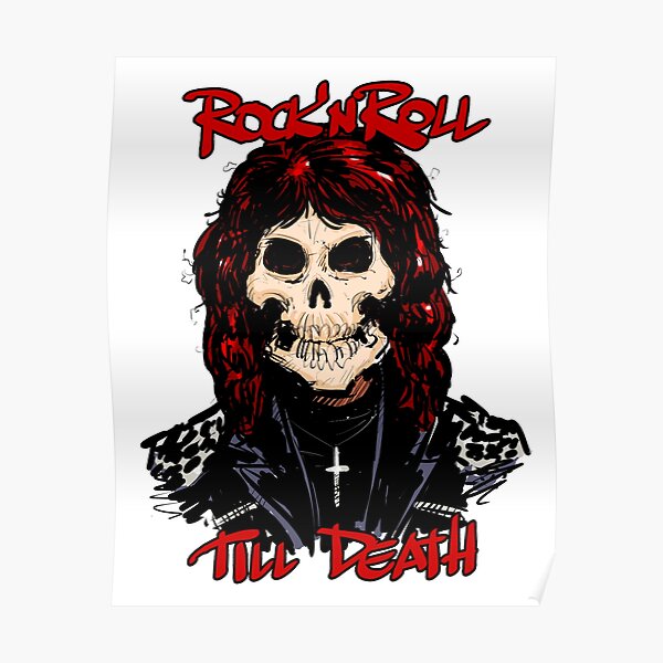 "Rock and Roll Till Death" Poster for Sale by deafhead | Redbubble