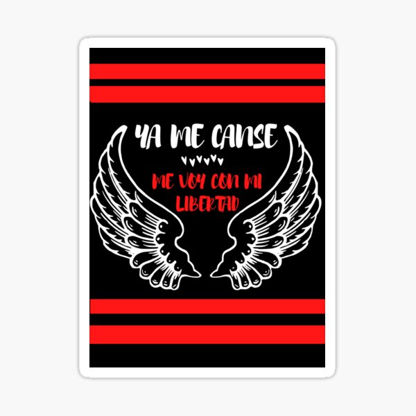 "Ya me canse de ti, me voy" Sticker for Sale by thanksgracias | Redbubble