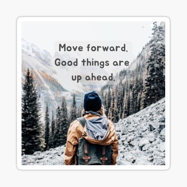 "Move forward" Sticker for Sale by PositivityNook | Redbubble