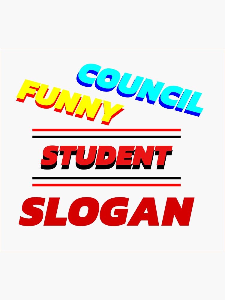 "student council funny slogans" Sticker for Sale by RazerBoxer | Redbubble