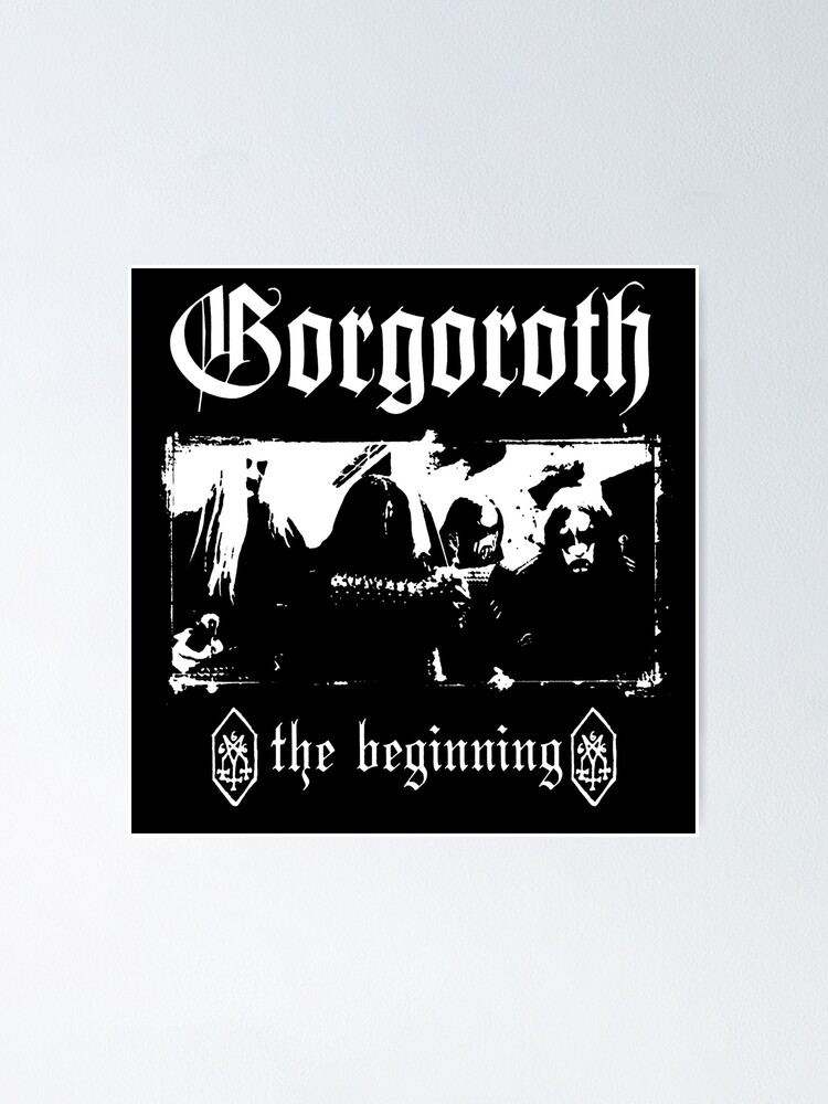 "Gorgoroth The Beginning" Poster for Sale by DigitalSaint | Redbubble
