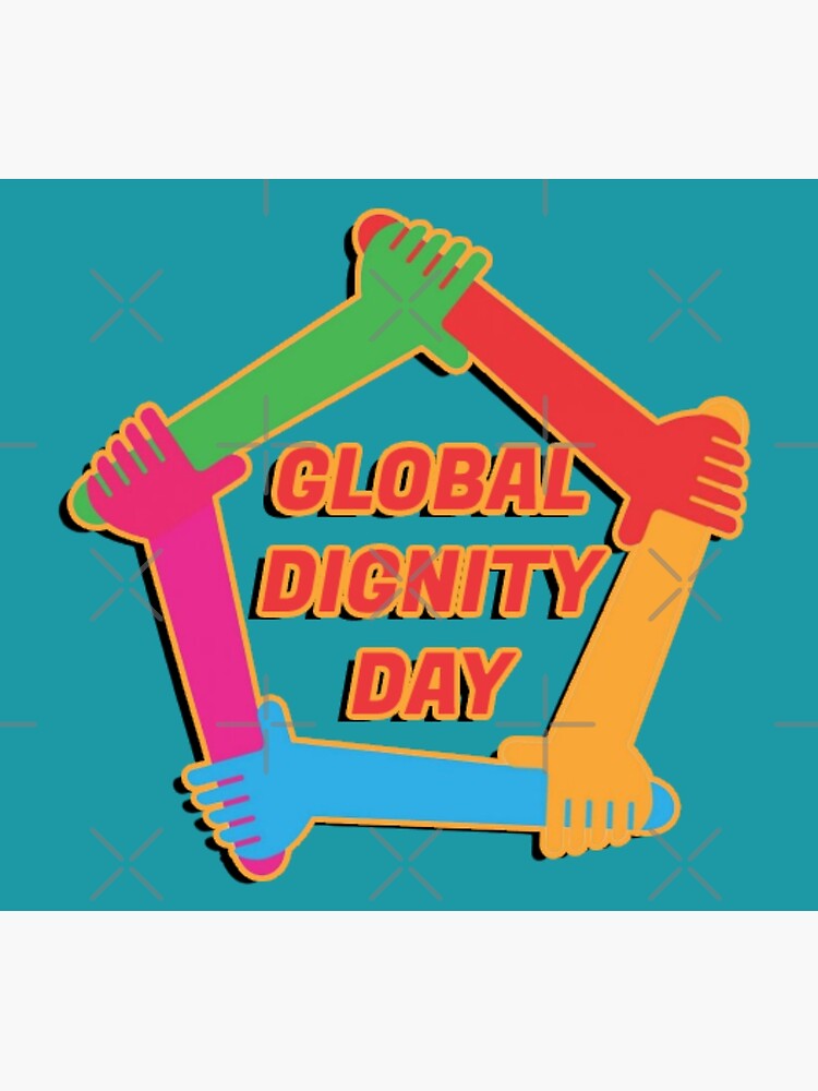 "Global Dignity Day" Poster for Sale by vaske-bros | Redbubble