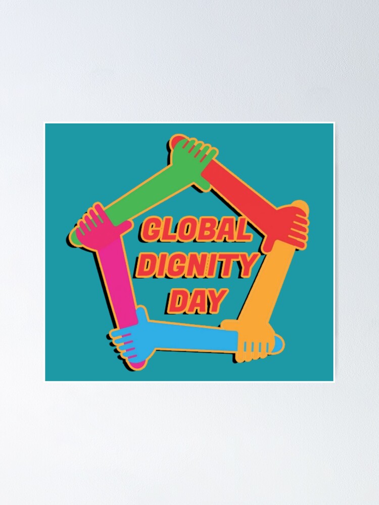 "Global Dignity Day" Poster for Sale by vaske-bros | Redbubble