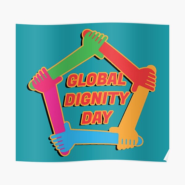 "Global Dignity Day" Poster for Sale by vaske-bros | Redbubble