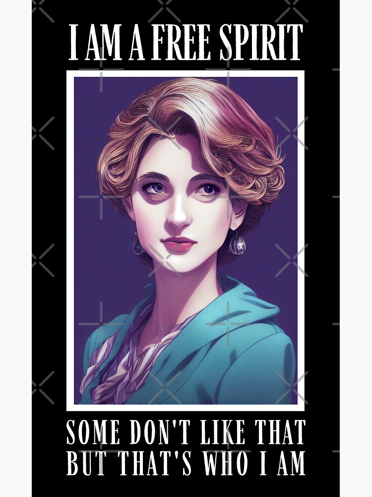 "I am a Free Spirit - Some don´t like that, but that´s who I am - Black - Quote II - Diana ...