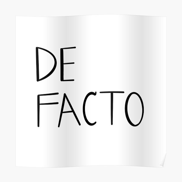 "Quotes, DE FACTO" Poster for Sale by StyleOnStand | Redbubble