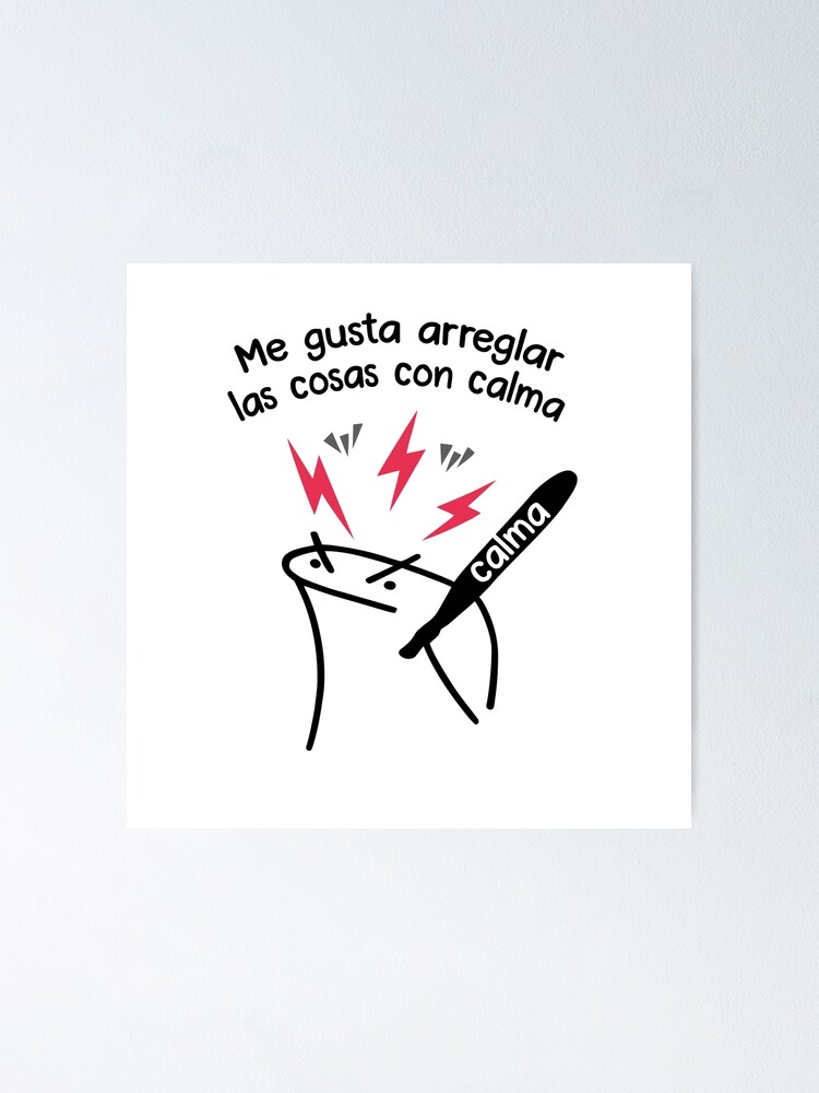"Flork con calma meme" Poster for Sale by LatinoPower | Redbubble