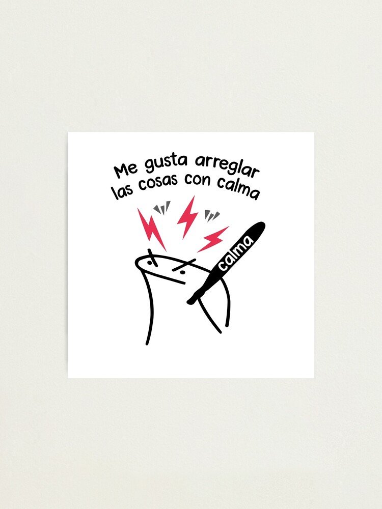 "Flork con calma meme" Photographic Print for Sale by LatinoPower ...