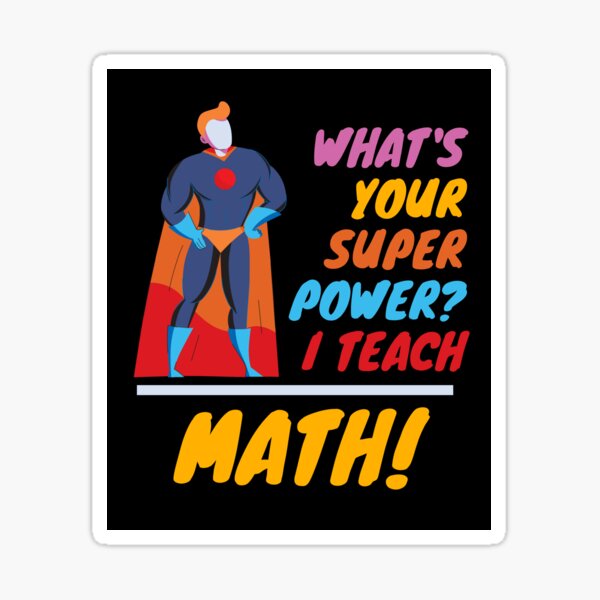 "Math Teacher Superhero Design" Sticker for Sale by myspookycuties ...