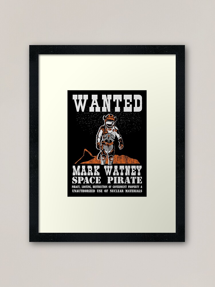 "space pirate - mark watney" Framed Art Print for Sale by maDarsLARSt ...