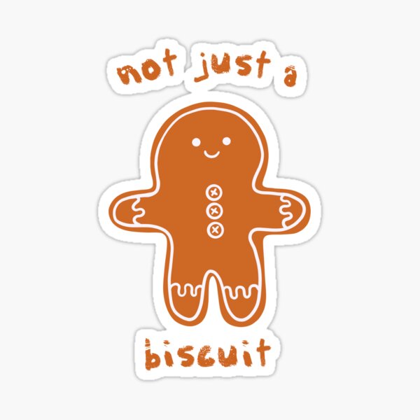 "Not just a biscuit" Sticker for Sale by Jimsgreatloot | Redbubble