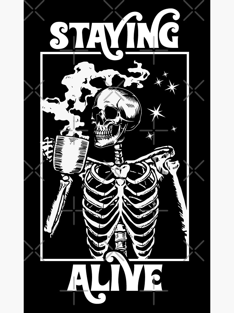 "Skeleton Drinking Coffee, Funny Halloween, Staying Alive" Sticker for ...