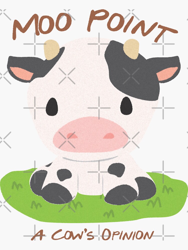 "Moo Point" Sticker for Sale by BrunaEsmanhotto | Redbubble