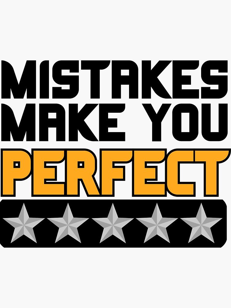 "Mistakes Make You Perfect" Sticker for Sale by ilalang-by-eka | Redbubble