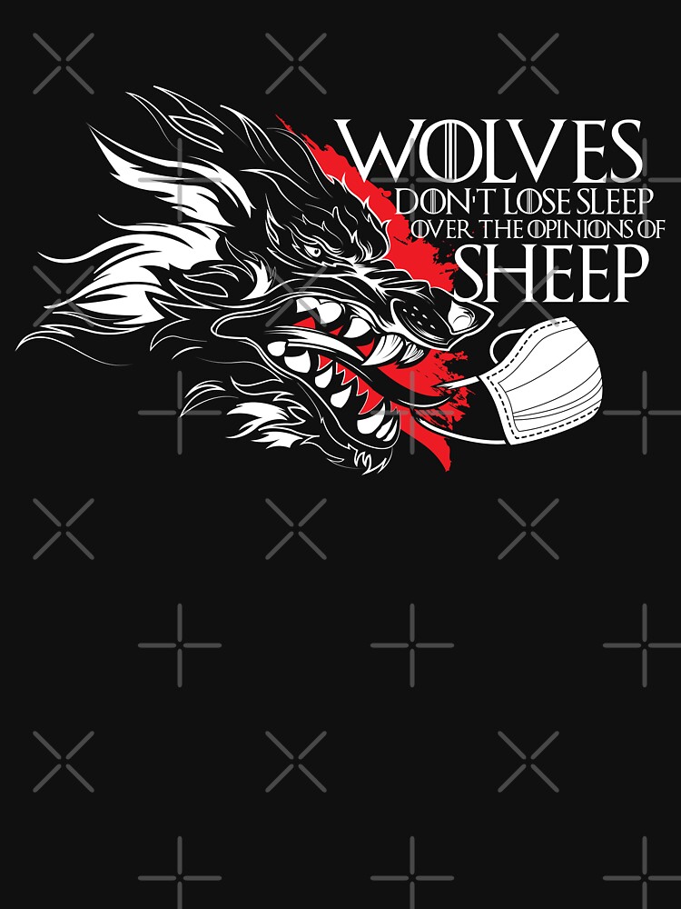 "Wolves don't lose sleep over the opinions of sheep" T-shirt for Sale by SubversiveSTKRS ...