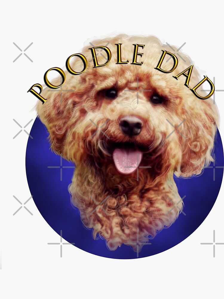 "poodle dad - poodle" Sticker for Sale by zilvart- | Redbubble