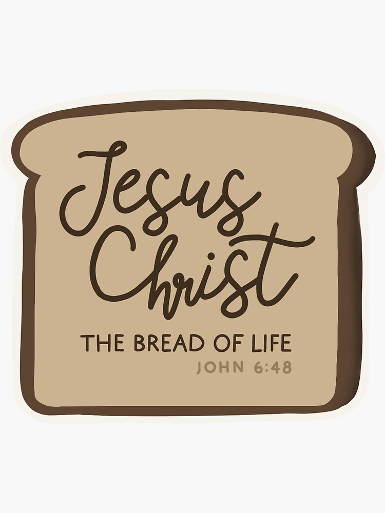 "Jesus Christ the Bread of Life" Sticker for Sale by holistichurst ...