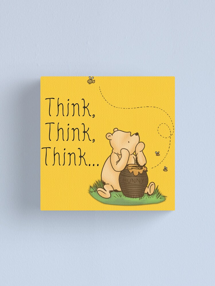 "Think Winnie the Pooh" Canvas Print for Sale by marisaj4488 | Redbubble