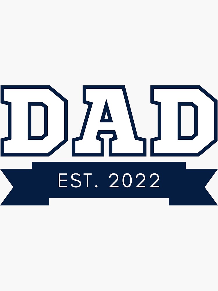 "Dad Established 2022" Sticker for Sale by SmileStyleCo | Redbubble