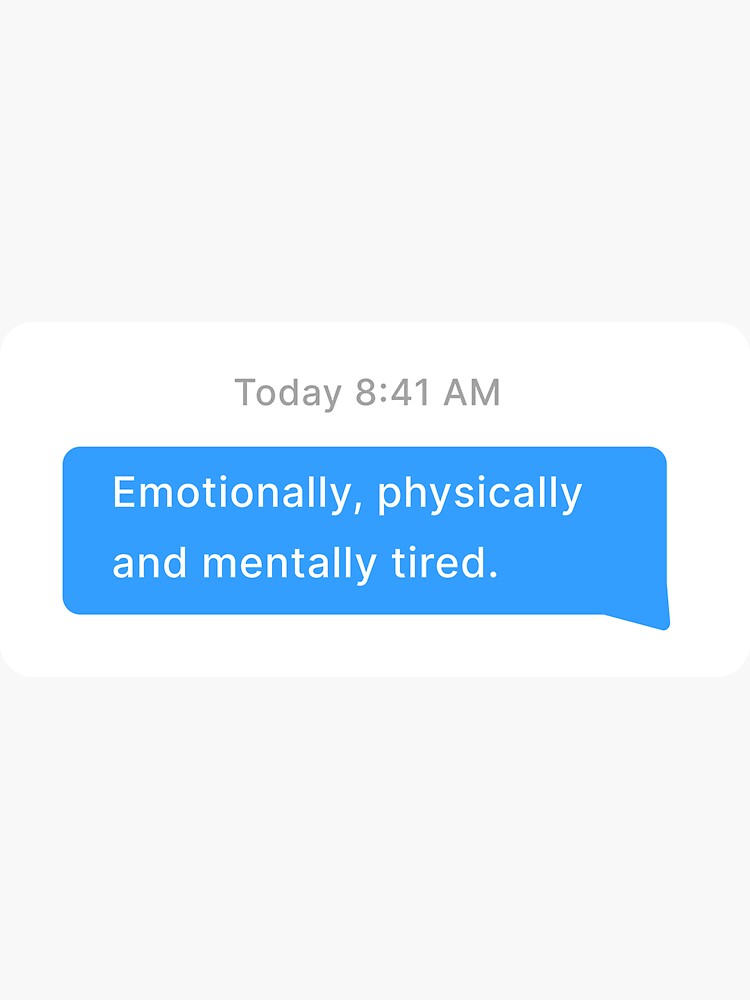 "Sticker "Emotionally, physically and mentally tired" " Sticker for ...