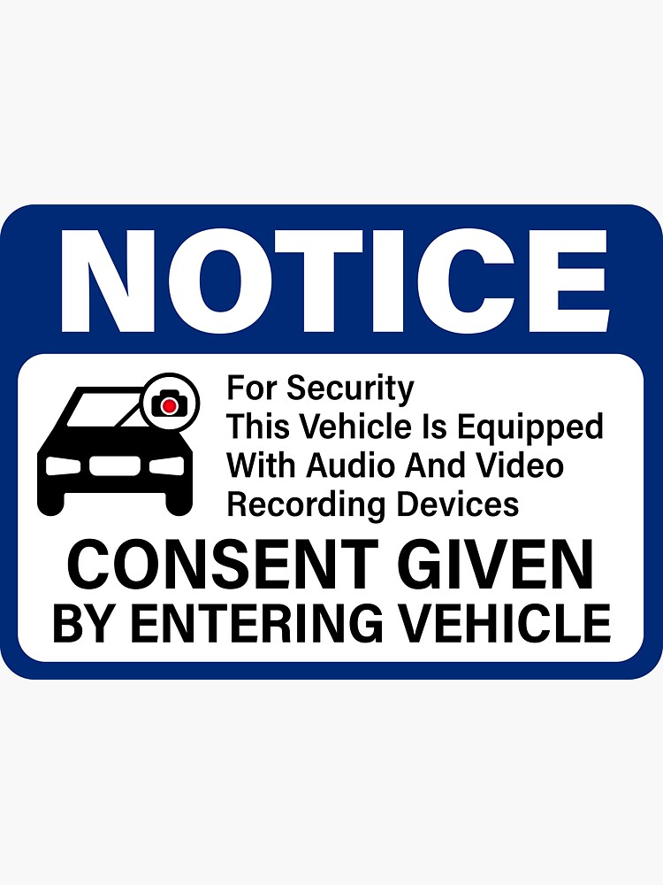 "Notice Vehicle is Equipped With Audio And Video Recording Devices ...