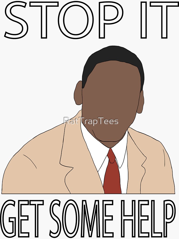 "Stop It. Get Some Help." Sticker for Sale by RatTrapTees | Redbubble