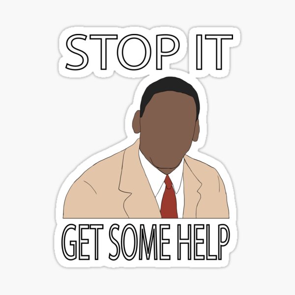 "Stop It. Get Some Help." Sticker for Sale by RatTrapTees | Redbubble