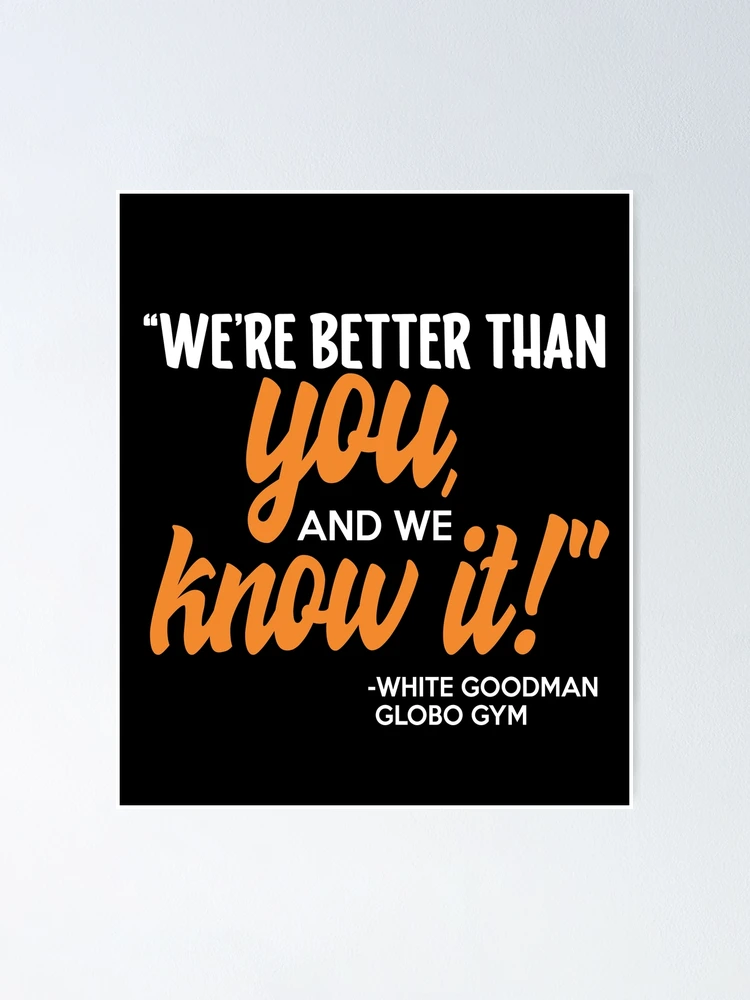 White Goodman Quotes